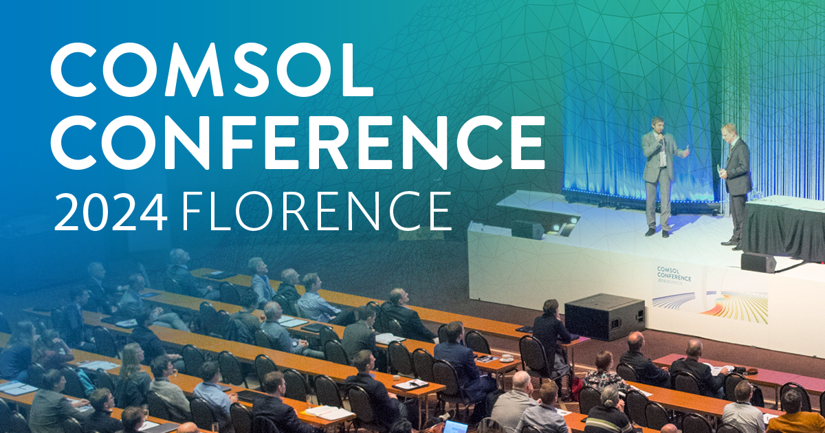 COMSOL Conference 2024 Florence, October 22–24