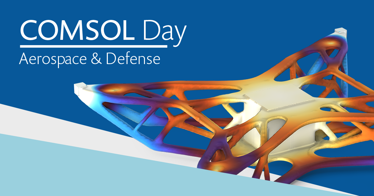 COMSOL Day: Aerospace & Defense